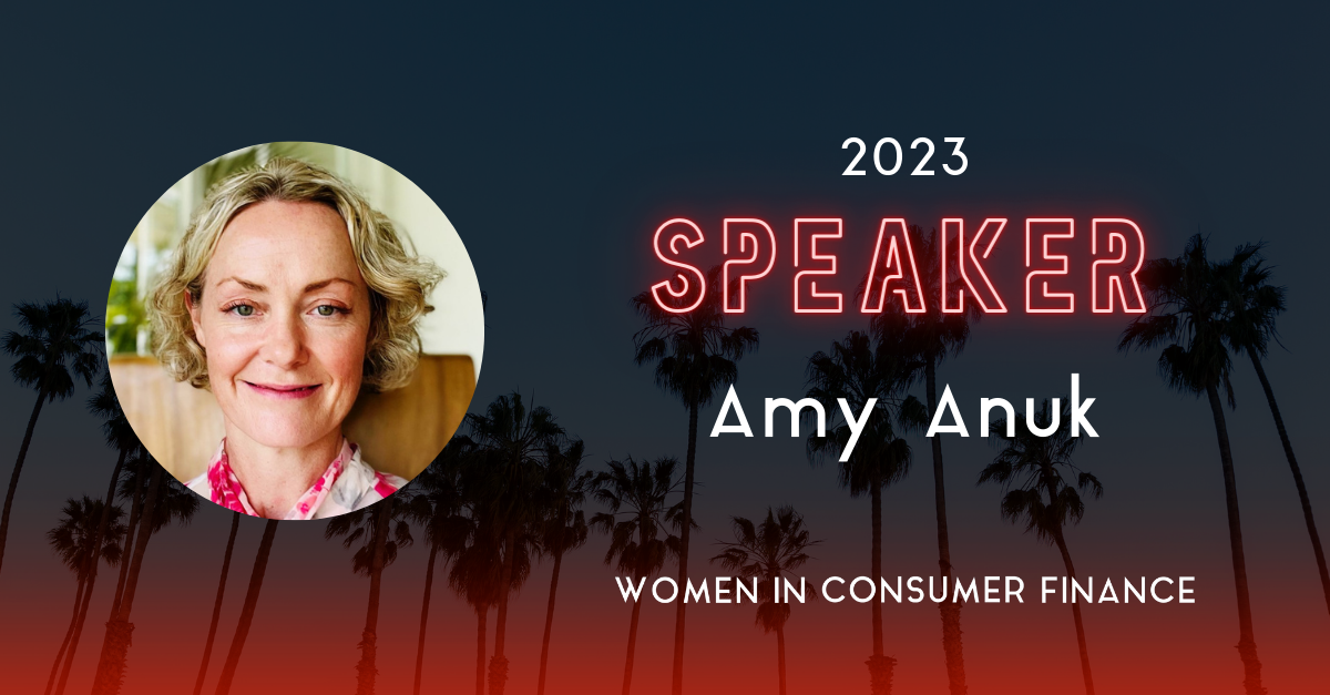 Amy Anuk - Speaker - Women in Consumer Finance 2023