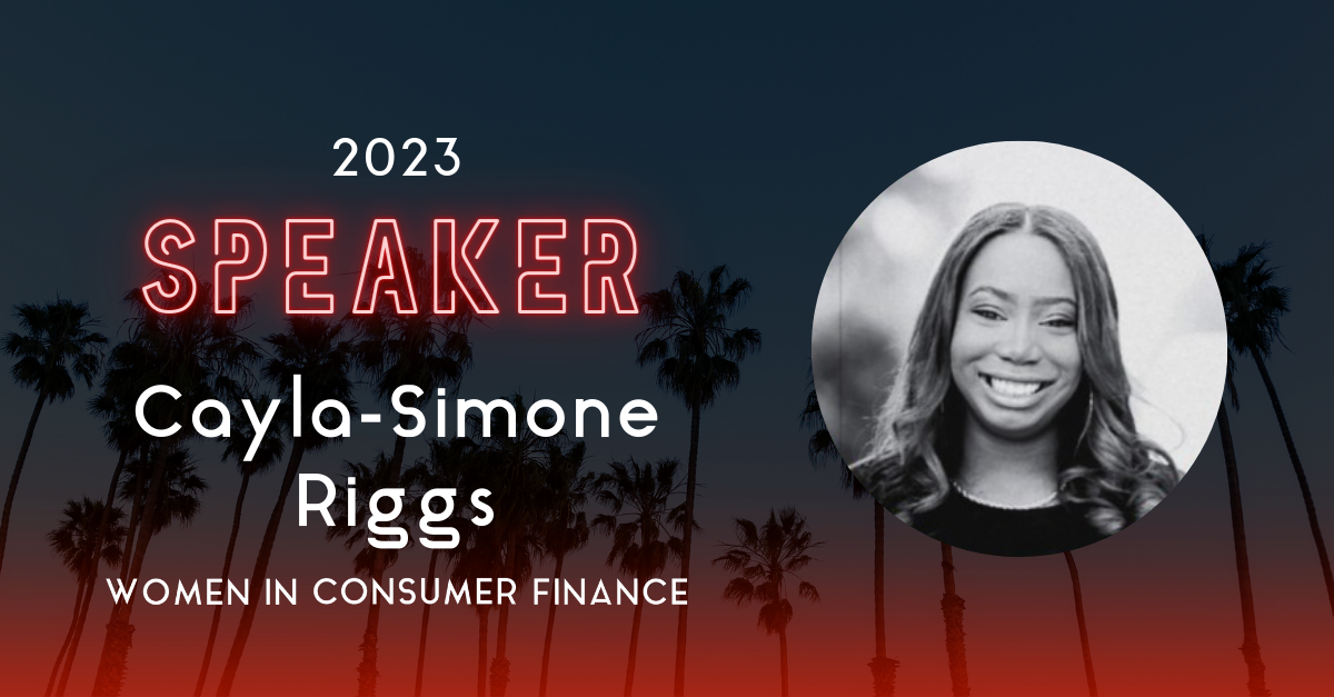 Cayla-Simone Riggs - Speaker - Women in Consumer Finance 2023