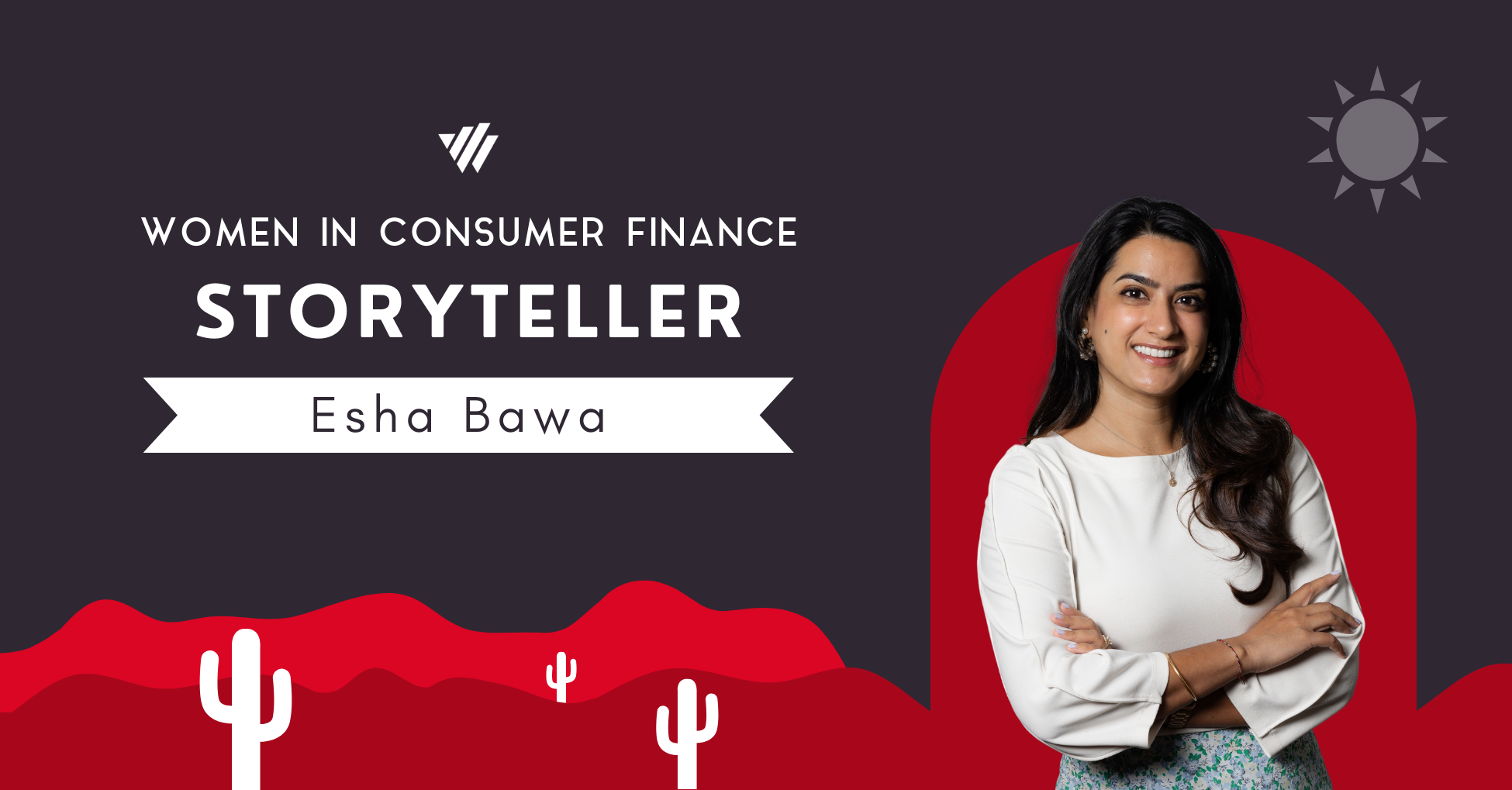 Esha Bawa - Speaker - Women in Consumer Finance