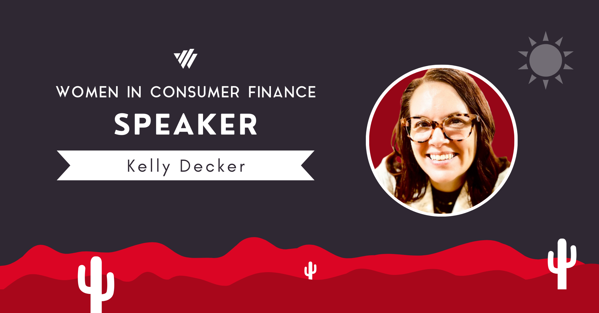 Kelly Decker - Speaker - Women in Consumer Finance